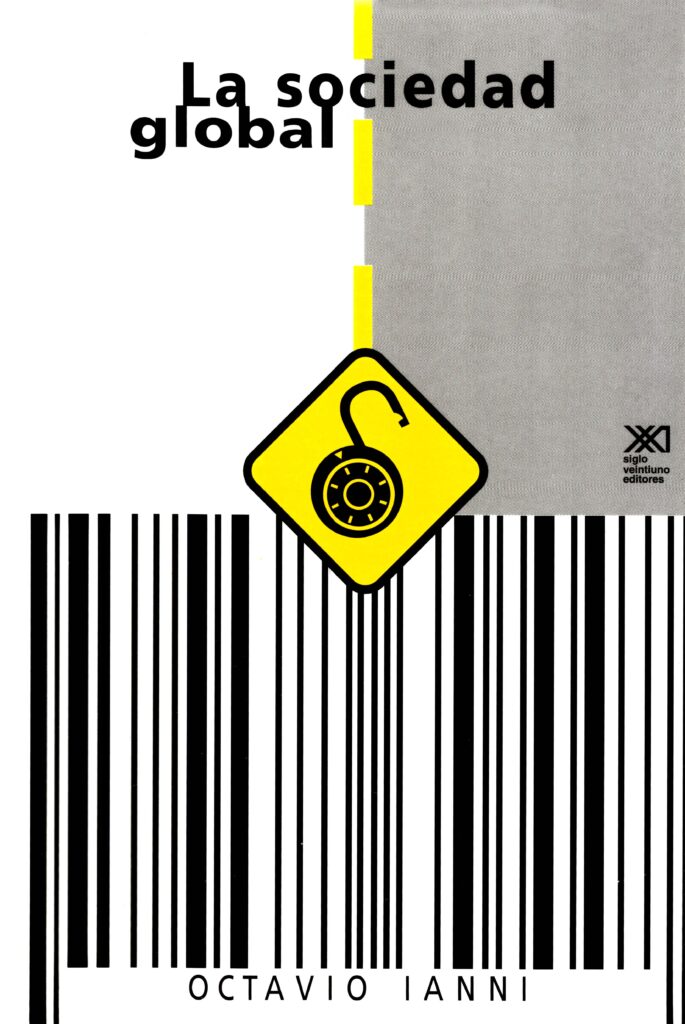 La sociedad global – Siglo XXI Editores