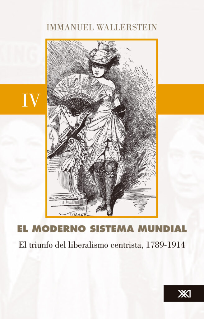 El moderno sistema mundial IV – Siglo XXI Editores