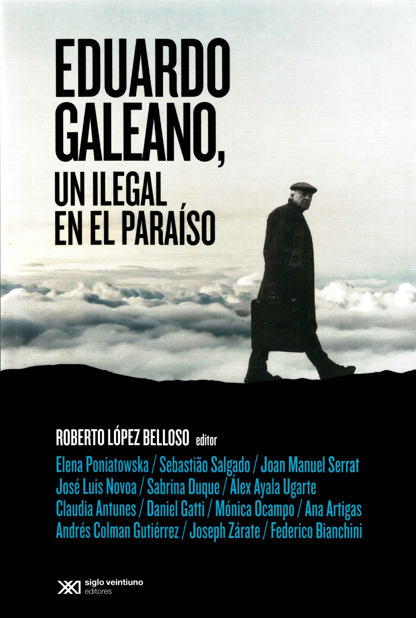 Eduardo Galeano – Siglo XXI Editores