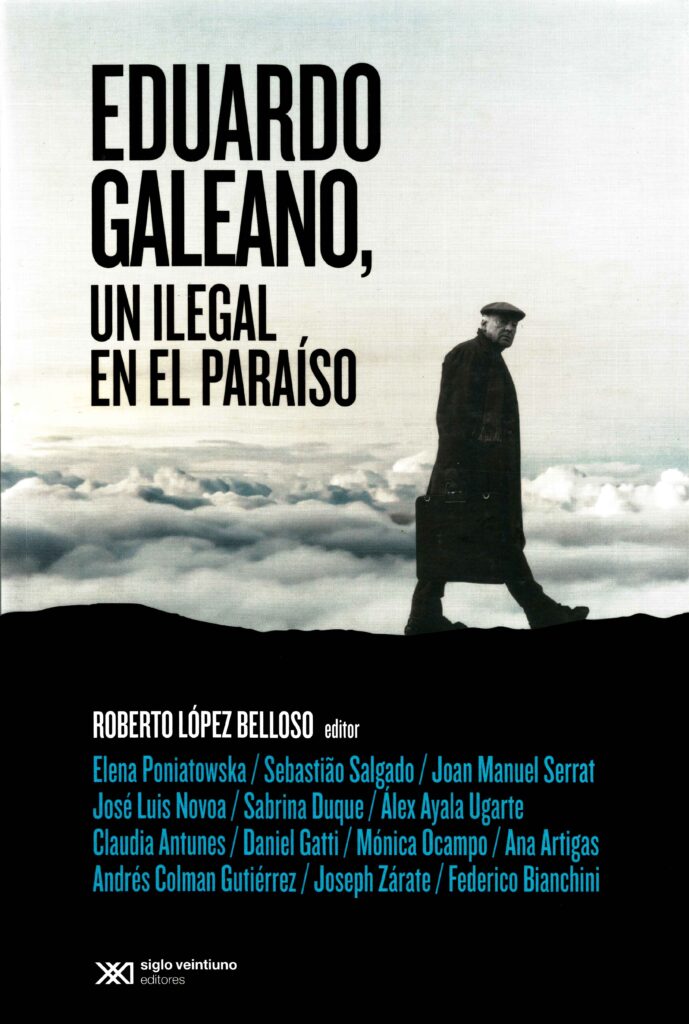 Eduardo Galeano – Siglo XXI Editores