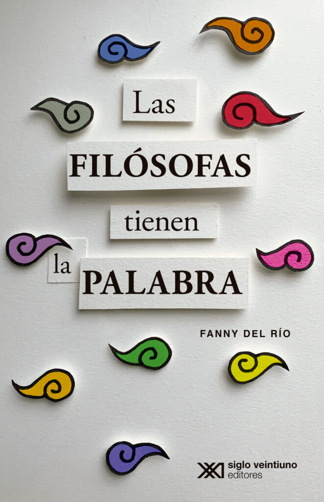 Las filósofas tienen la palabra – Siglo XXI Editores