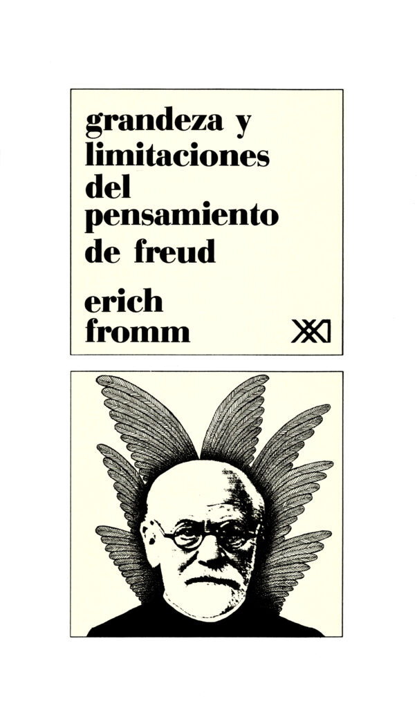 Grandeza y limitaciones del pensamiento de Freud – Siglo XXI Editores