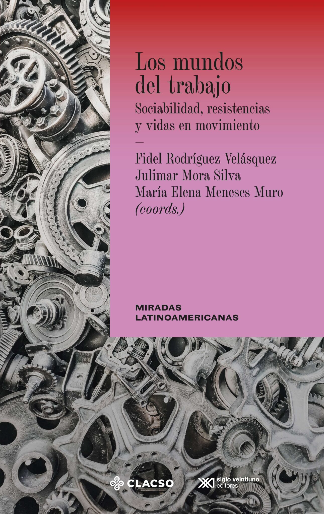 Los mundos del trabajo – Siglo XXI Editores